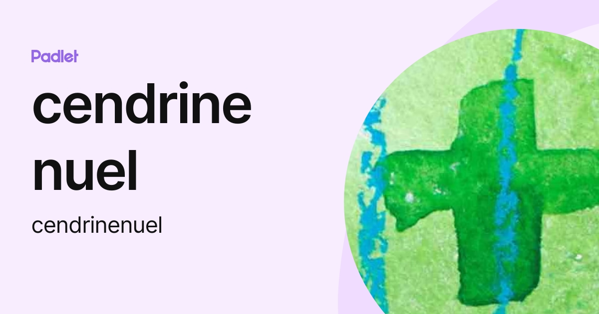 cendrine nuel (cendrinenuel) profile | Padlet