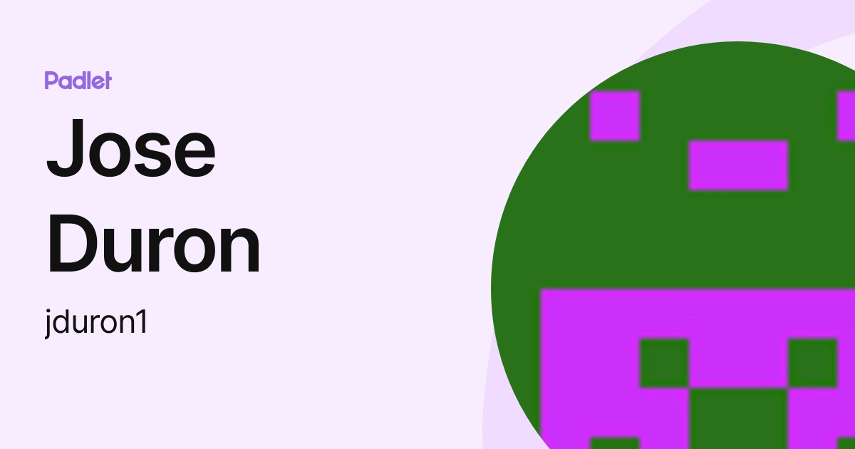 Jose Duron (jduron1) profile | Padlet