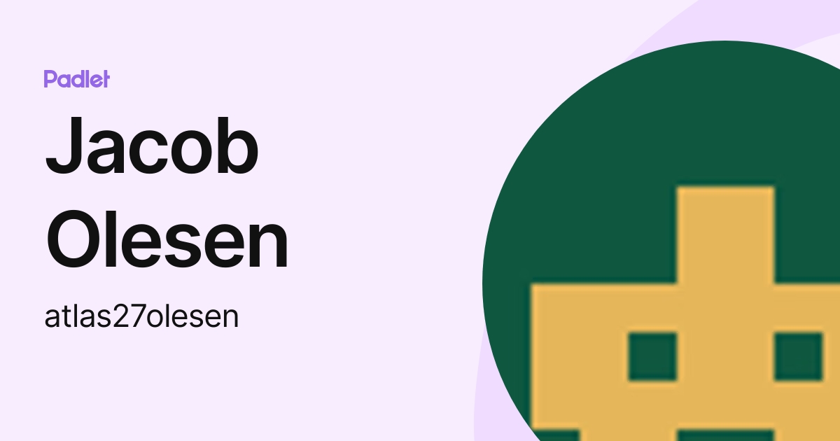 Jacob Olesen (atlas27olesen) profile | Padlet