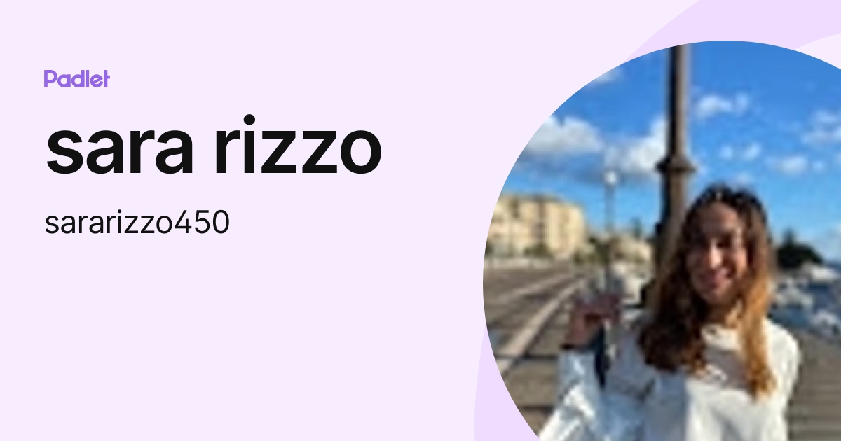sara rizzo (sararizzo450) profile | Padlet