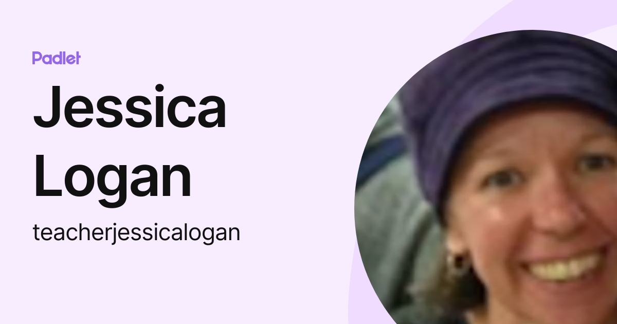 Jessica Logan (teacherjessicalogan) profile | Padlet