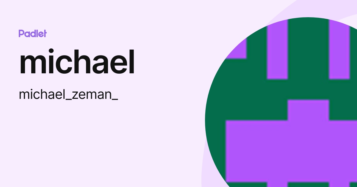 michael (michael_zeman_) profile | Padlet