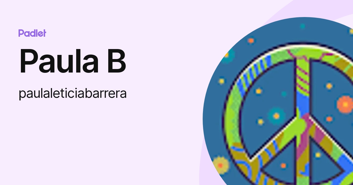Paula B (paulaleticiabarrera) profile | Padlet