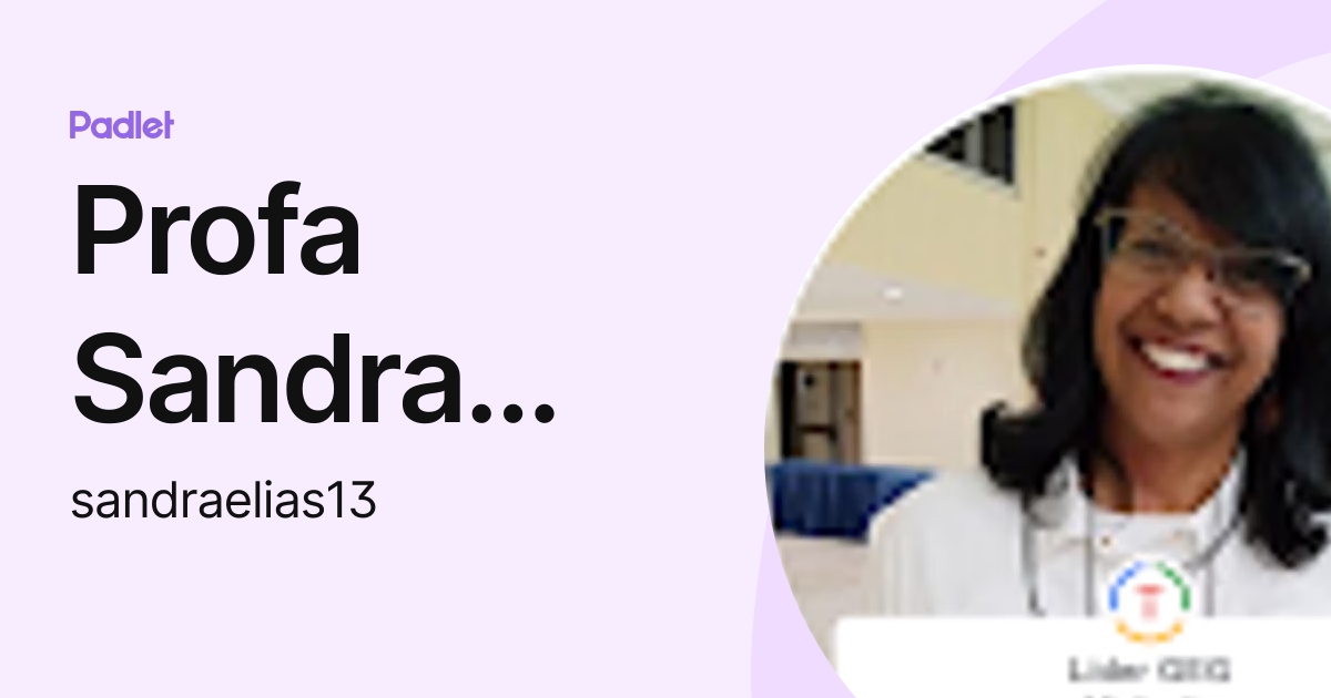 Profa Sandra Elias (sandraelias13) profile | Padlet
