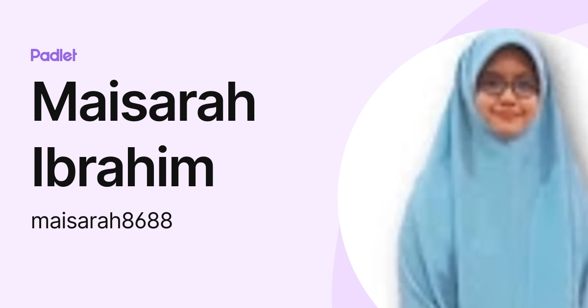 Maisarah Ibrahim (maisarah8688) profile | Padlet