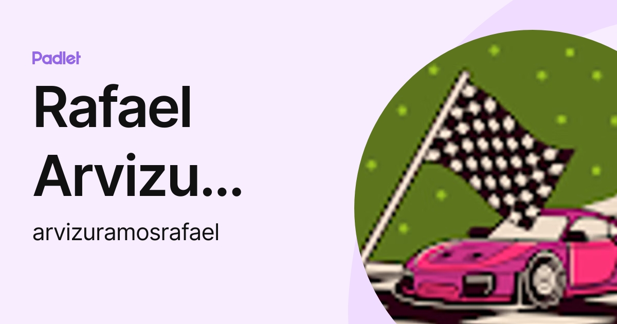 Rafael Arvizu ramos (arvizuramosrafael) profile | Padlet