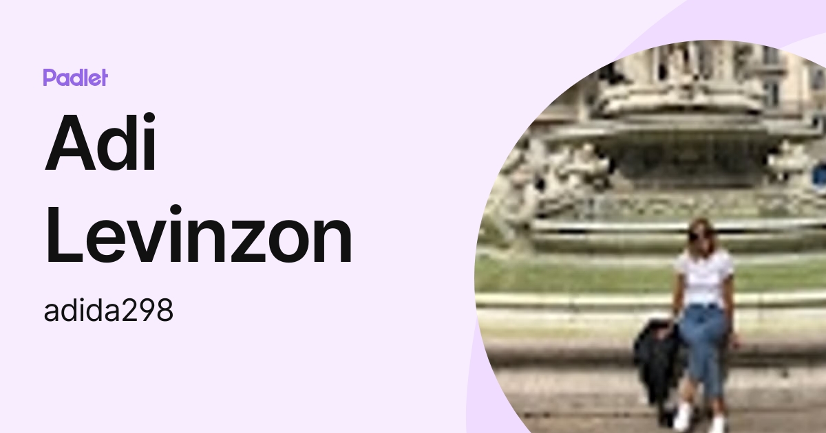 Adi Levinzon (adida298) profile | Padlet