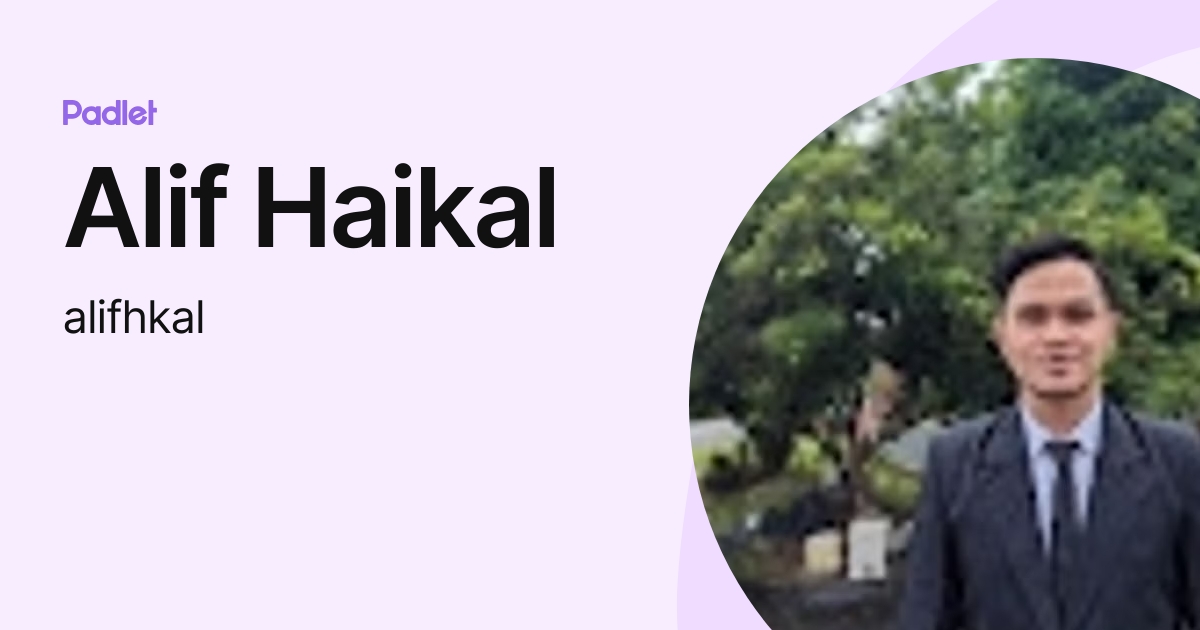 Alif Haikal (alifhkal) profile | Padlet
