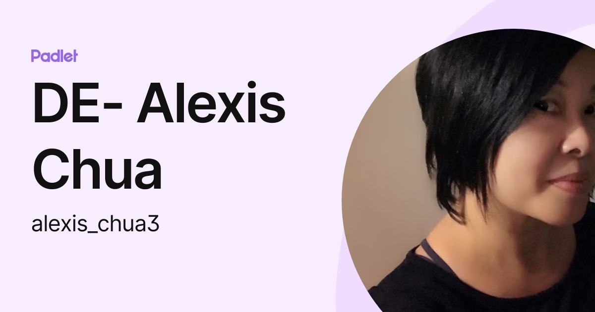 ALEXIS CHUA (Alexis_CHUA) profile | Padlet
