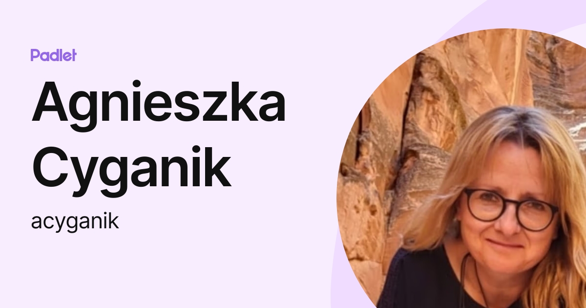 Agnieszka Cyganik (acyganik) profile | Padlet
