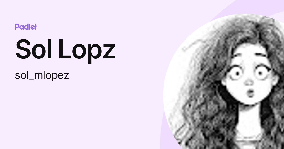 Sol Lopz (sol_mlopez) profile | Padlet