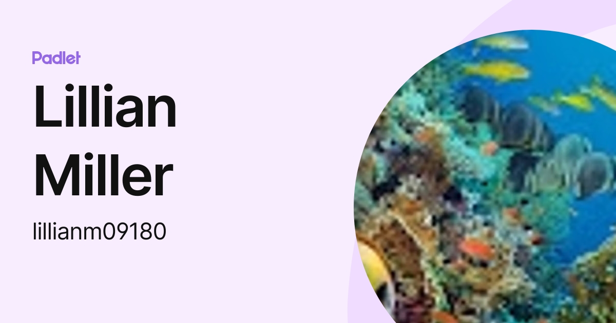 Lillian Miller (lillianm09180) profile | Padlet