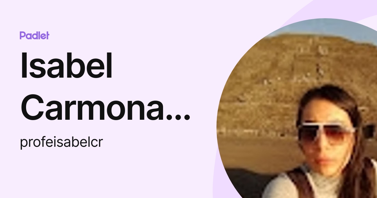 Isabel Carmona Rincon. (profeisabelcr) profile | Padlet