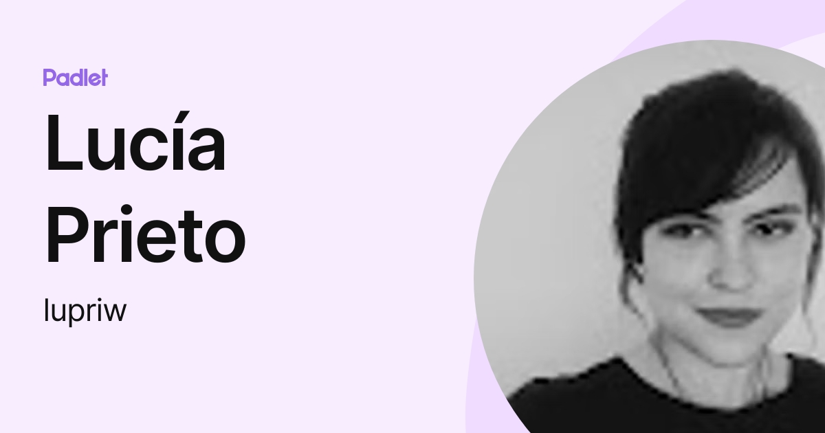 Lucía Prieto (lupriw) profile | Padlet