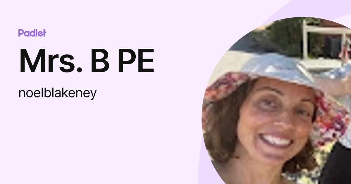 Mrs. B PE (noelblakeney) profile | Padlet