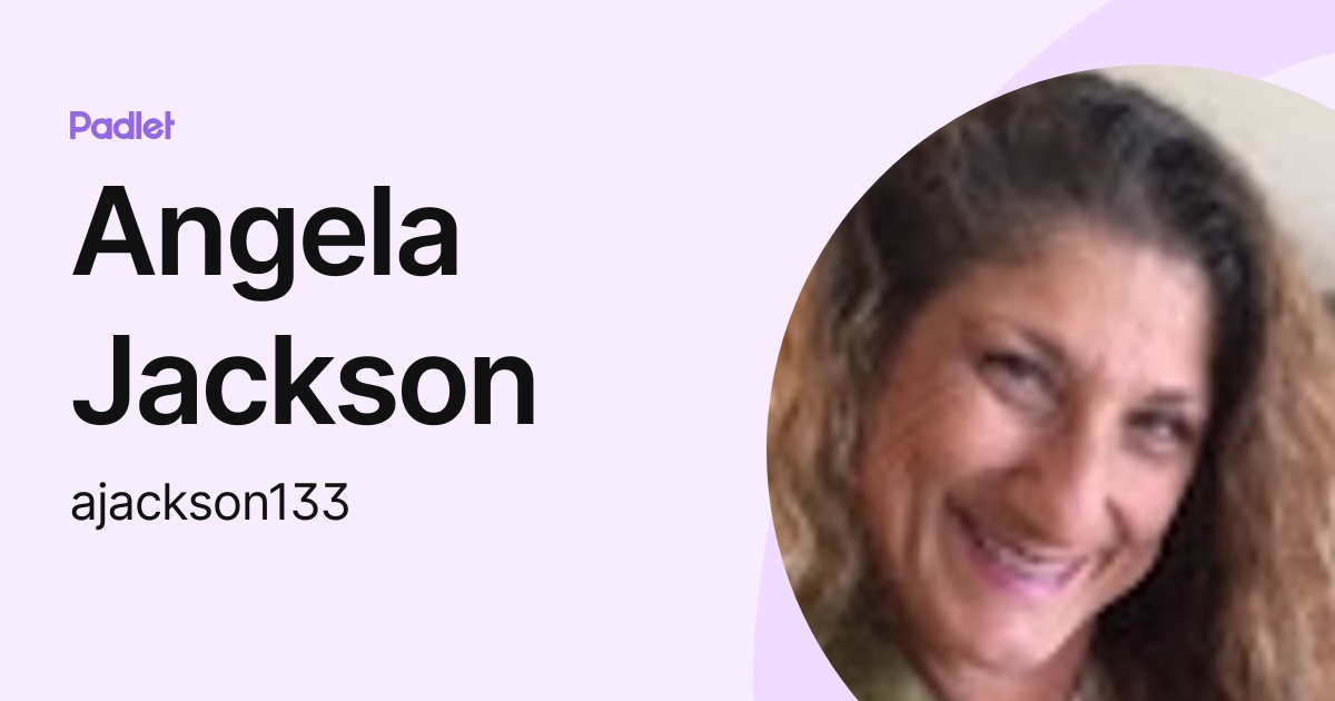 Angela Jackson (ajackson133) profile | Padlet