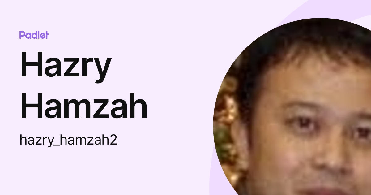Hazry Hamzah (hazry_hamzah2) profile | Padlet