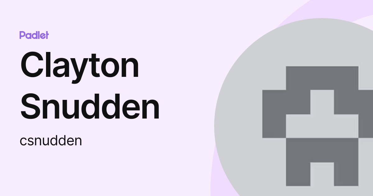 Clayton Snudden (csnudden) profile | Padlet