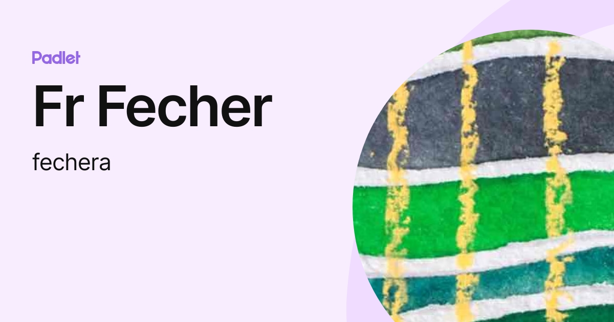 Fr Fecher (fechera) profile | Padlet