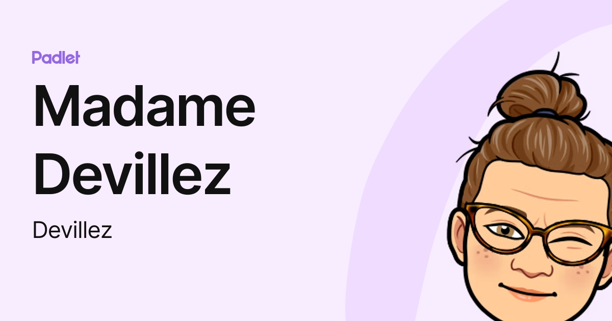 Madame Devillez (Devillez) profile | Padlet