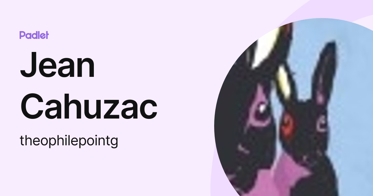 Jean Cahuzac (theophilepointg) profile | Padlet