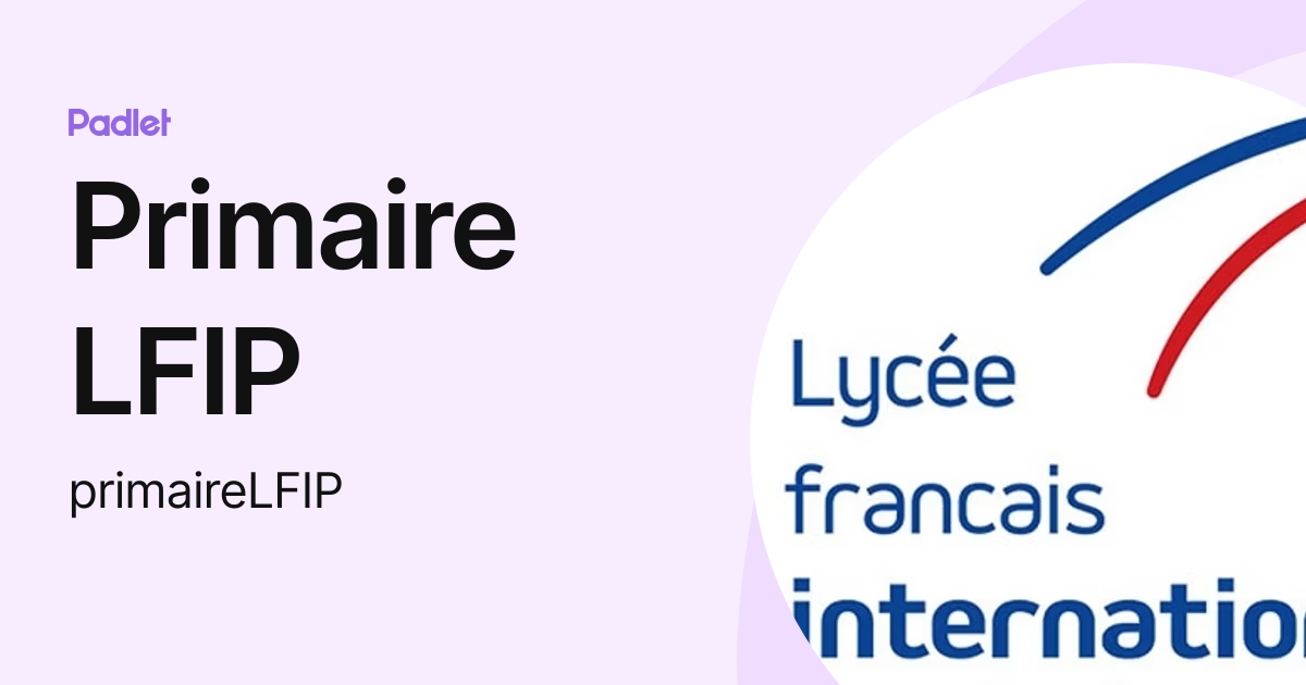 Profil de Primaire LFIP (primaireLFIP) | Padlet