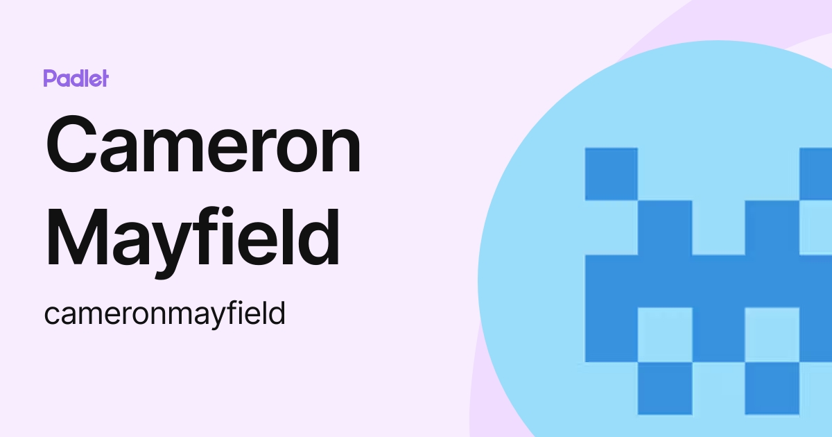 Cameron Mayfield (cameronmayfield) profile | Padlet