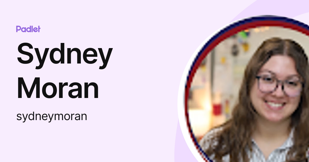 Sydney Moran (sydneymoran) profile | Padlet