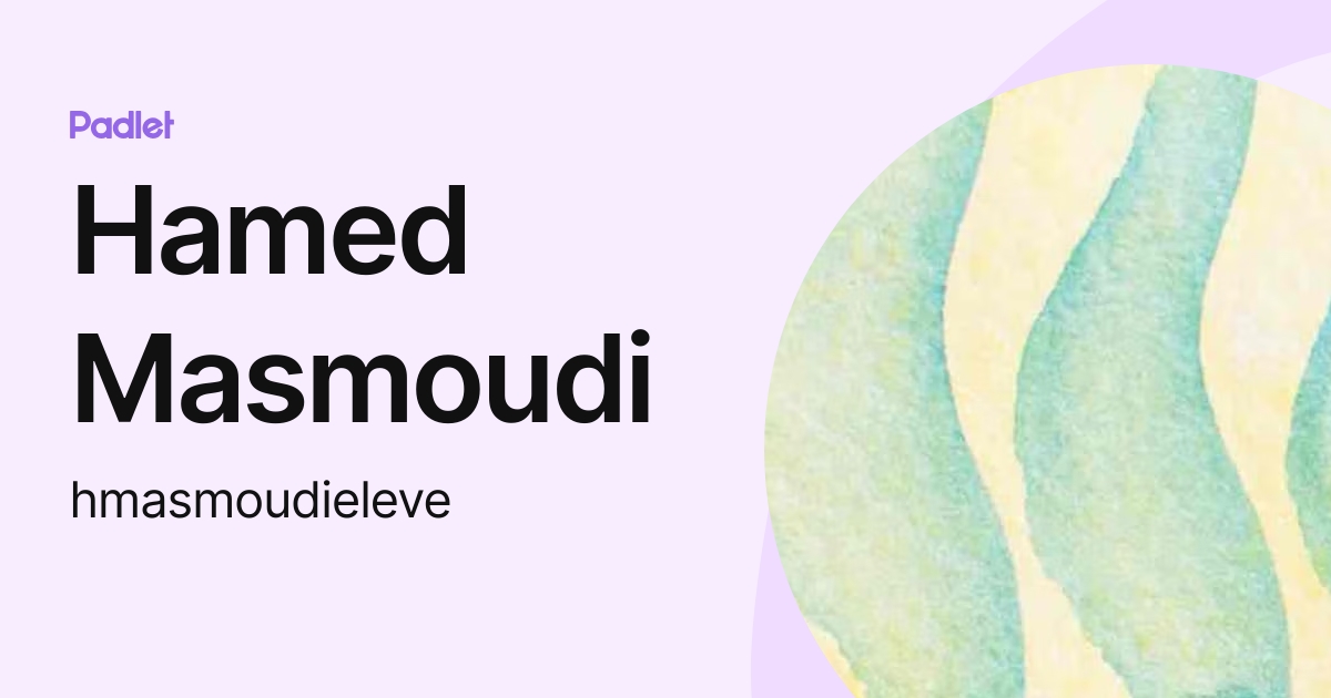 Hamed Masmoudi (hmasmoudieleve) profile | Padlet