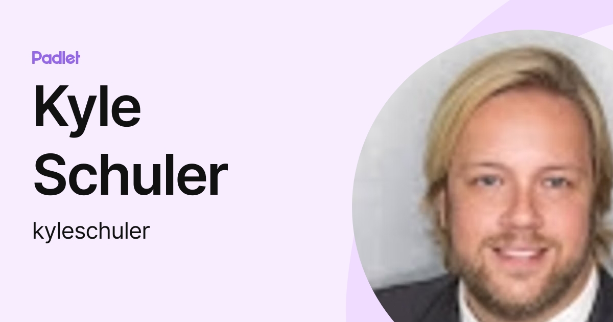 Kyle Schuler (kyleschuler) profile | Padlet