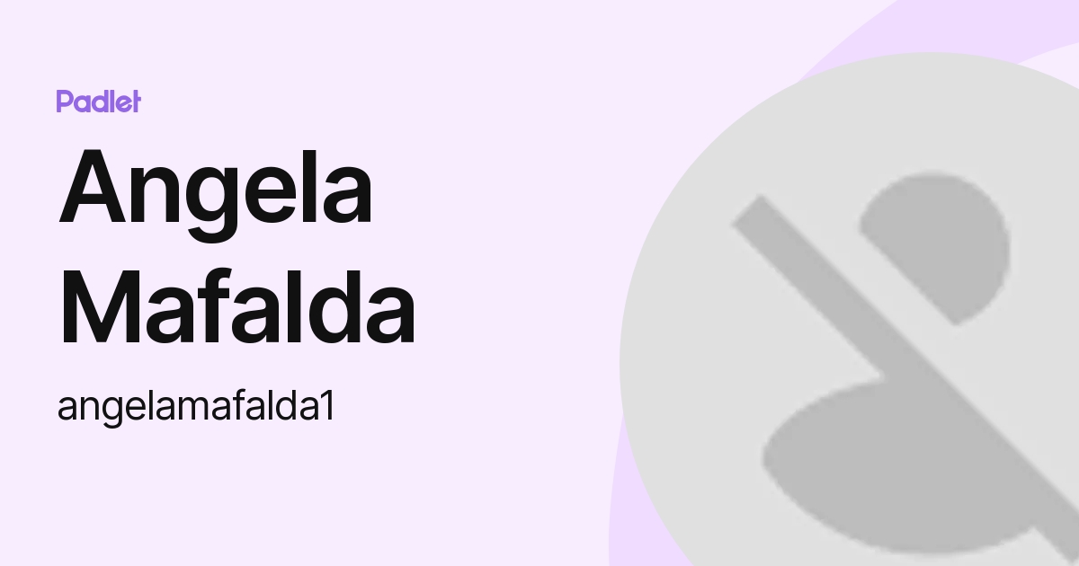 Angela Mafalda (angelamafalda1) profile | Padlet