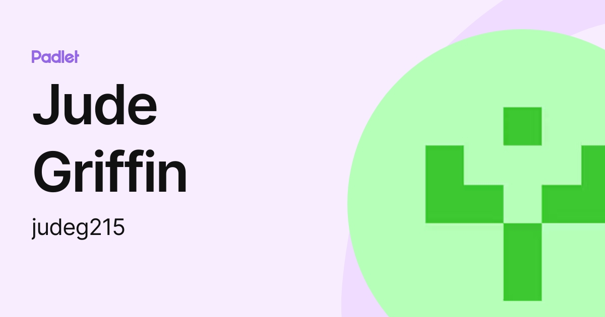 Jude Griffin (judeg215) profile | Padlet