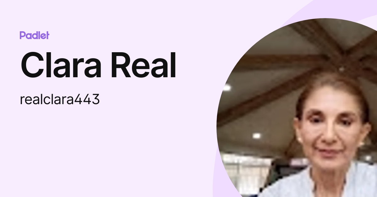 Clara Real (realclara443) profile | Padlet