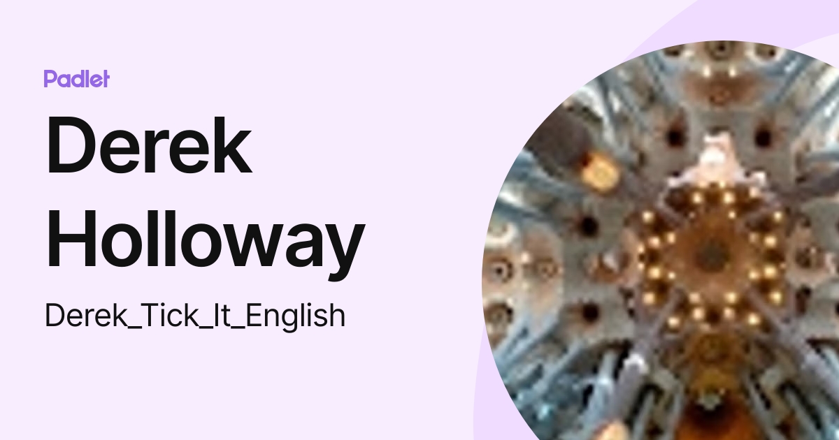 Derek Holloway (Derek_Tick_It_English) profile | Padlet