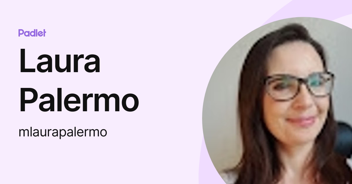Laura Palermo (mlaurapalermo) profile | Padlet