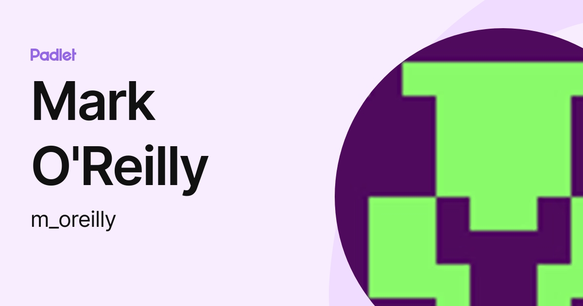 Mark O'Reilly (m_oreilly) profile | Padlet