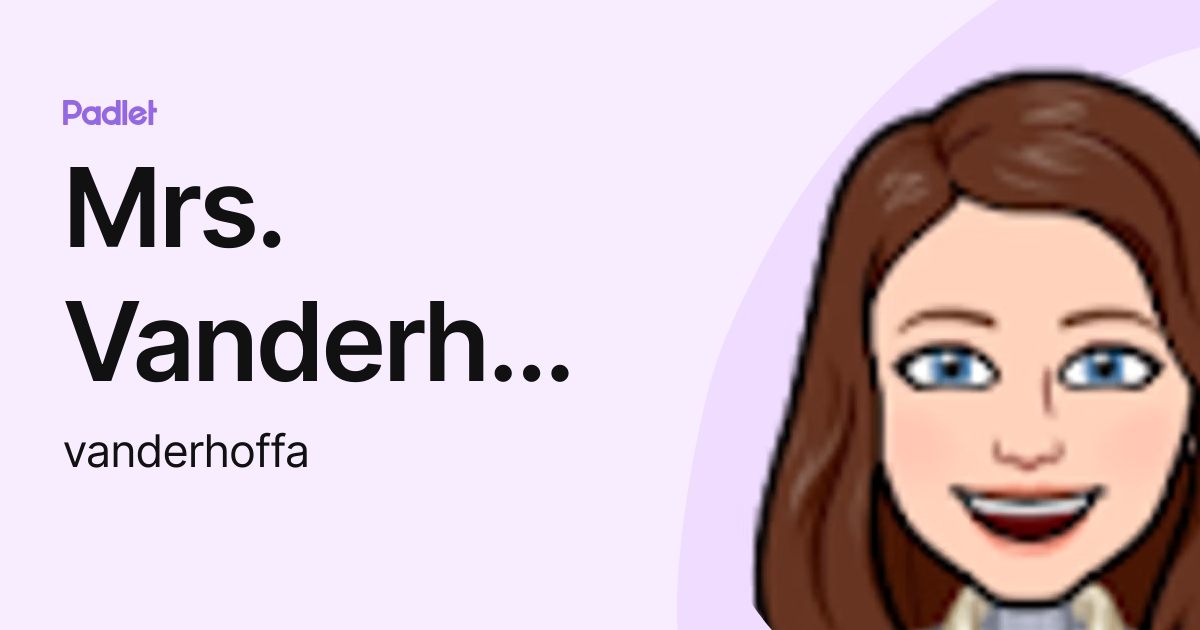 Mrs. Vanderhoff (vanderhoffa) profile | Padlet