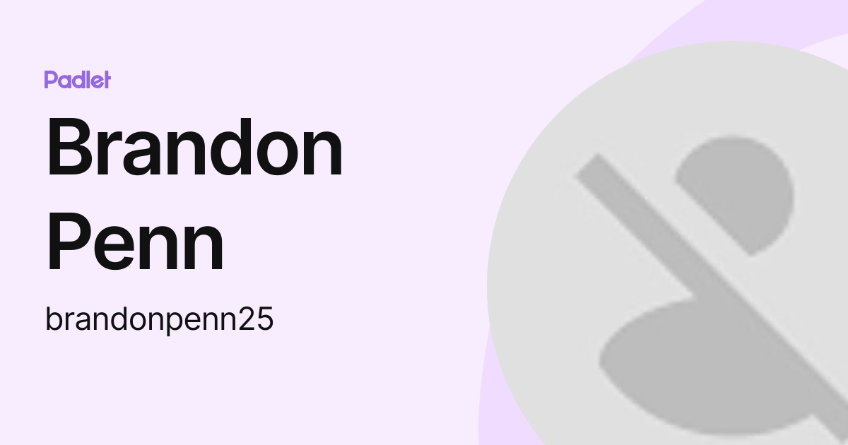 Brandon Penn (brandonpenn25) profile | Padlet
