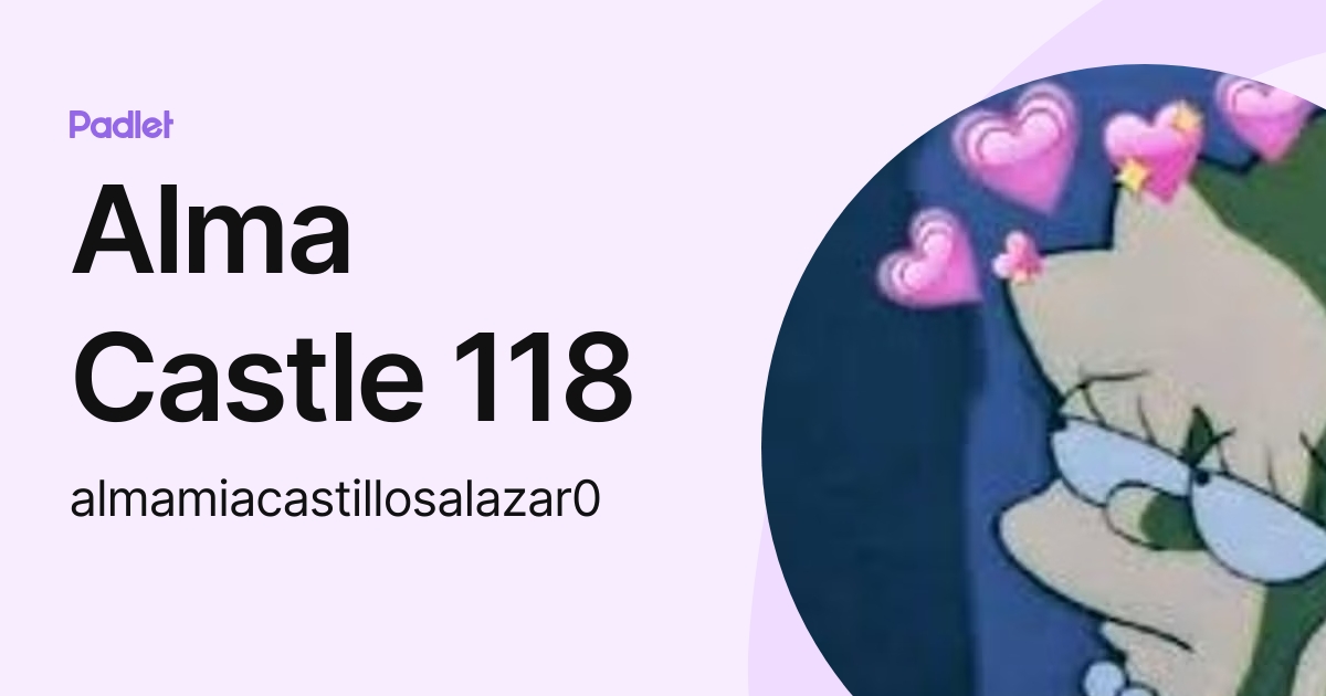 Alma Castle 118 (almamiacastillosalazar0) profile | Padlet