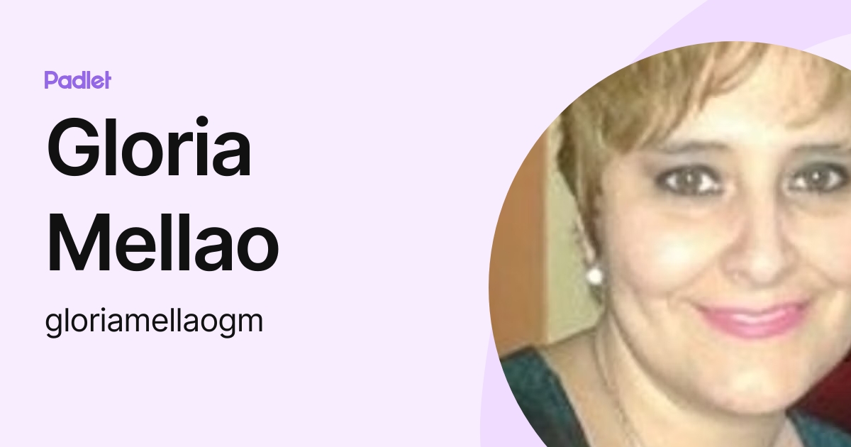Gloria Mellao (gloriamellaogm) profile | Padlet