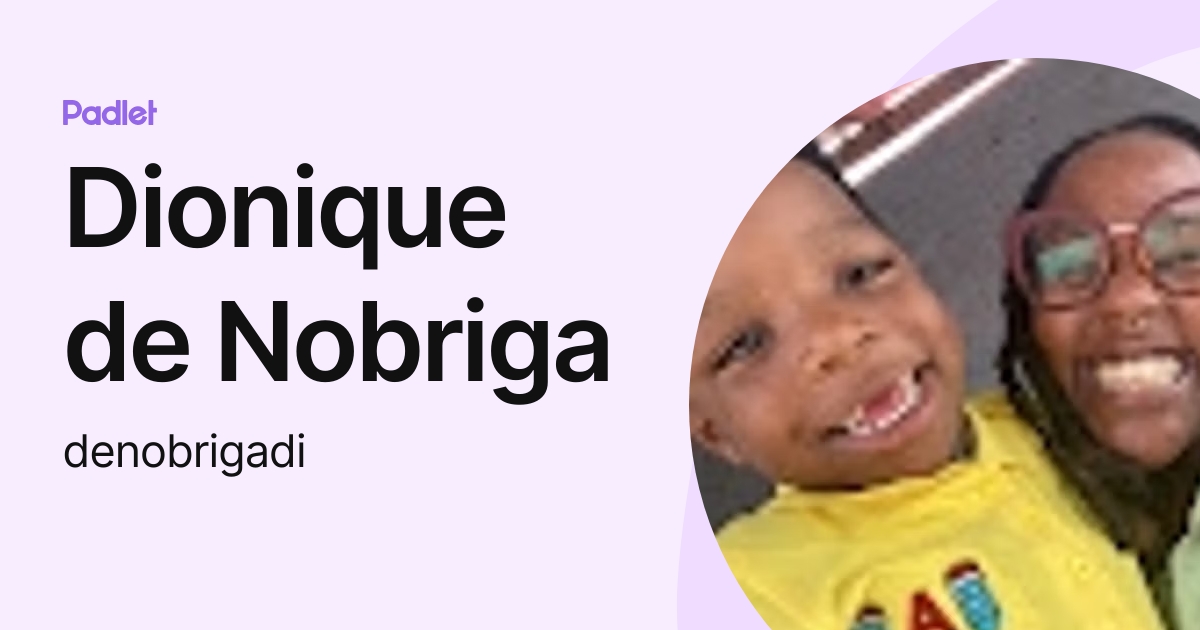 Dionique de Nobriga (denobrigadi) profile | Padlet