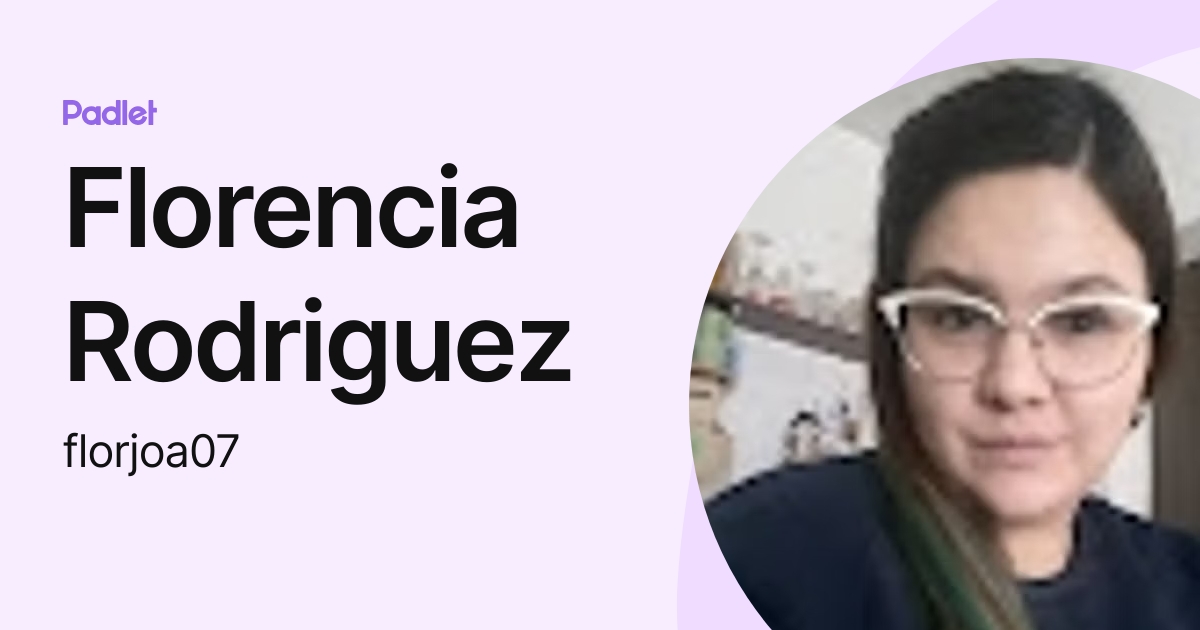 Florencia Rodriguez (florjoa07) profile | Padlet