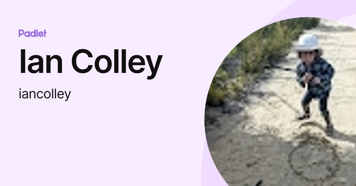 Ian Colley (iancolley) profile | Padlet