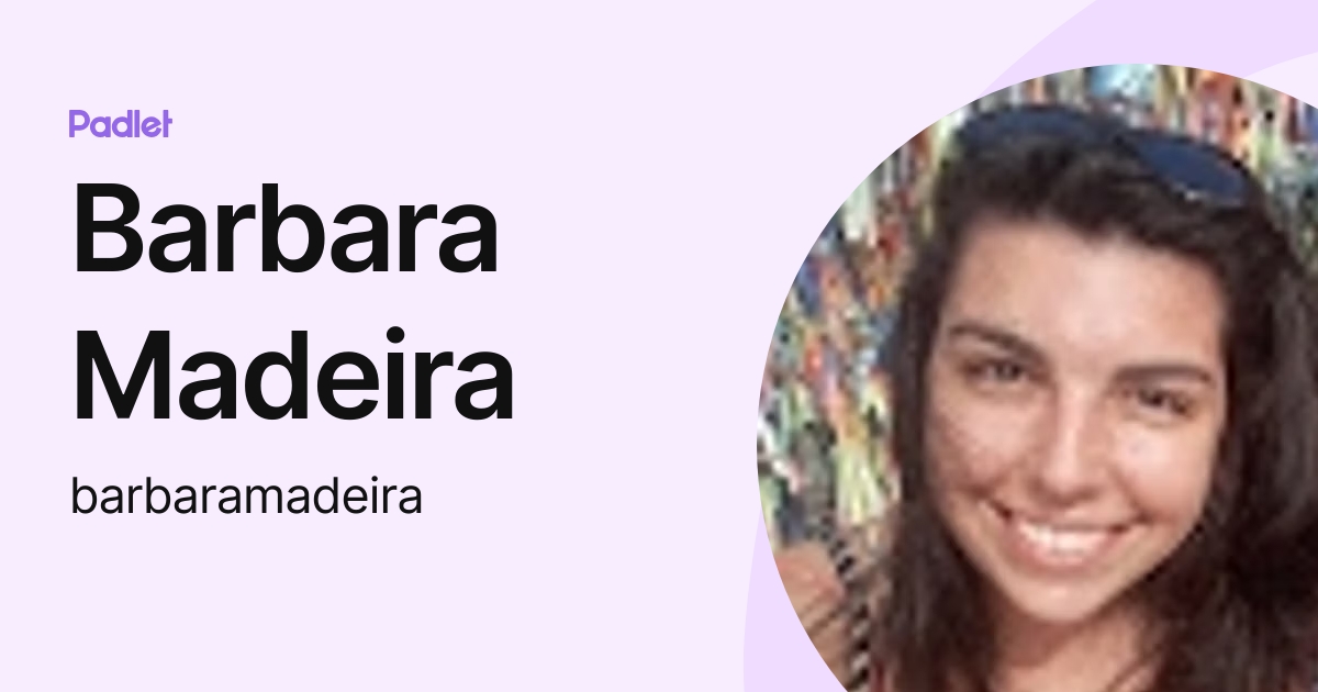 Barbara Madeira Barbaramadeira Profile Padlet