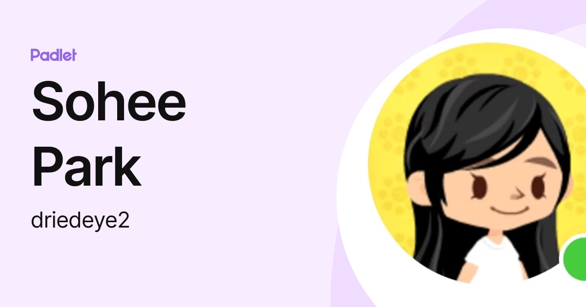 Sohee Park (driedeye2) profile | Padlet