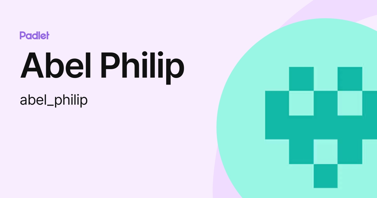 Abel Philip (abel_philip) profile | Padlet