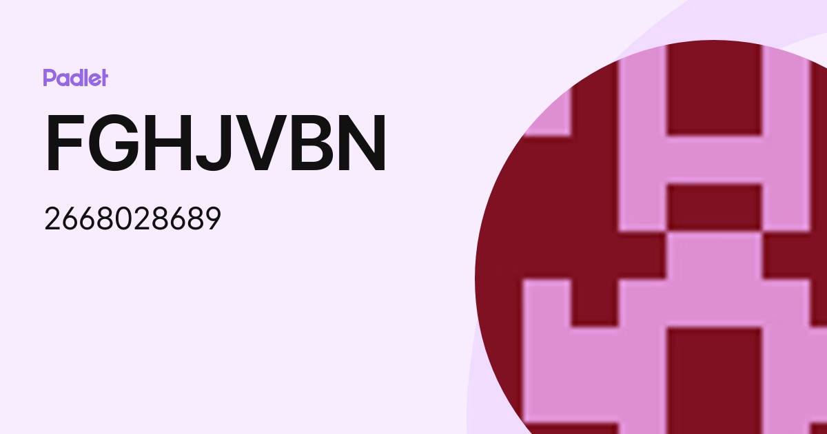 FGHJVBN (2668028689) profile | Padlet