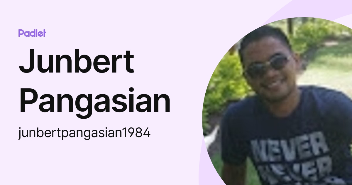 Junbert Pangasian (junbertpangasian1984) profile | Padlet