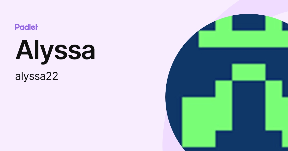 Alyssa (alyssa22) profile | Padlet