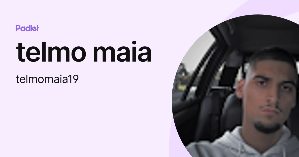 telmo maia (telmomaia19) profile | Padlet